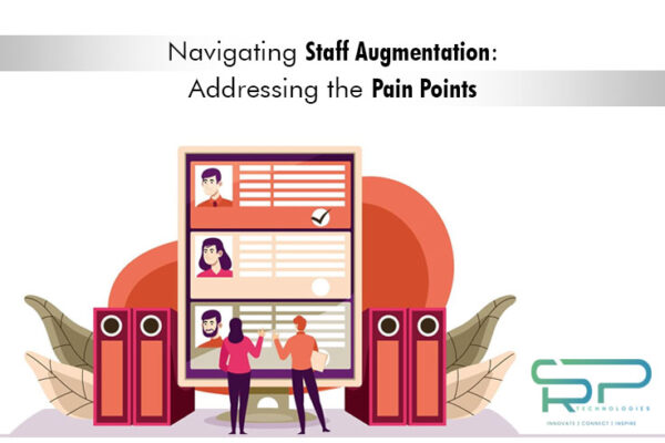 Navigating Staff Augmentation: Key Challenges & Solutions